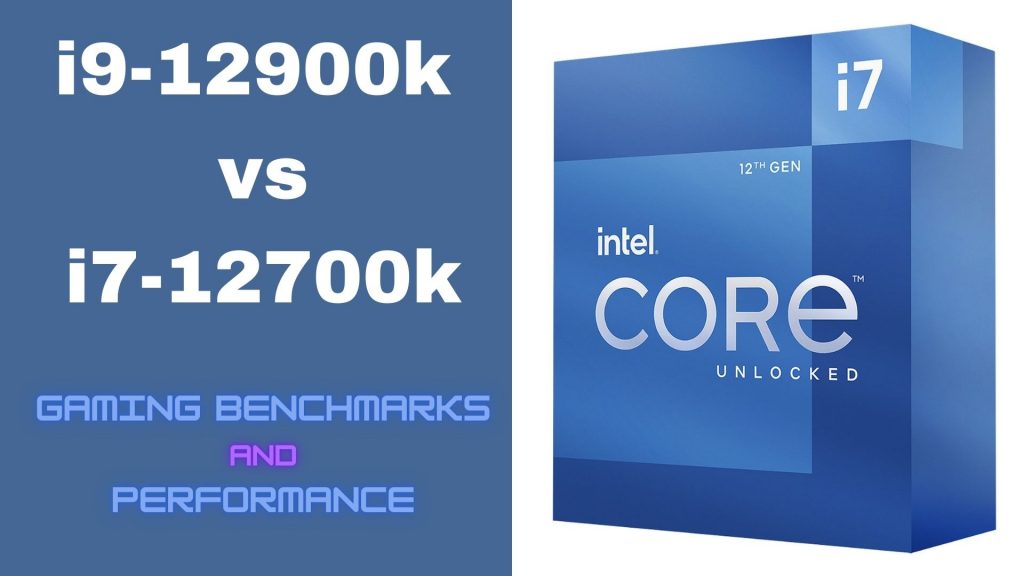 i9-12900K Vs i7-12700K: We Benchmarked Both - Tech4Gamers