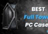6 BEST Quiet PC Cases [Silent Cases] - Tech4Gamers