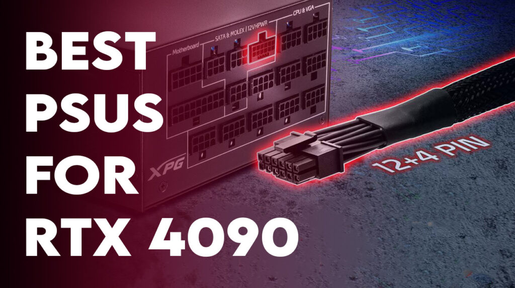 Do You Need A New PSU For RTX 4090? [Explained] - Tech4Gamers