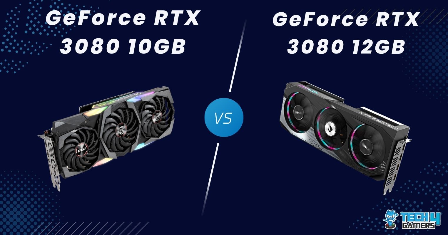 RTX 3080 (10GB) Vs RTX 3080 (12GB): 5 Games Tested
