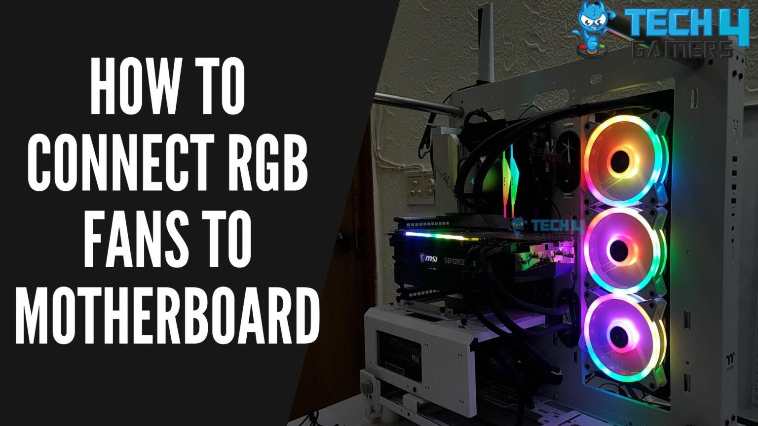 Explained: How To Connect RGB Fans To Motherboard - Tech4Gamers