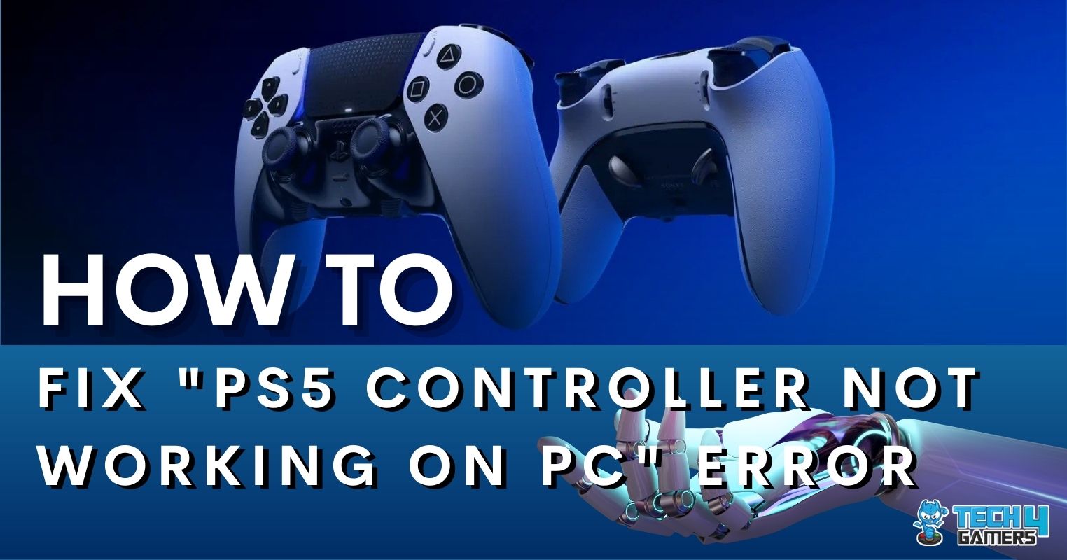 PS5 Controller Not Working On PC [FIXED] - Tech4Gamers