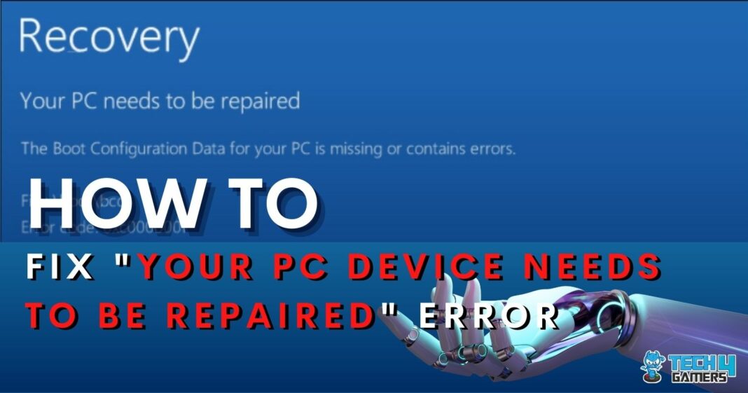 FIXED: Your PC Device Needs To Be Repaired - Tech4Gamers