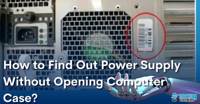 How To Find Out Your Power Supply Without Opening Computer
