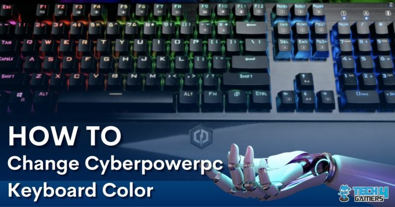 How To Change CyberpowerPC Keyboard Color - Tech4Gamers
