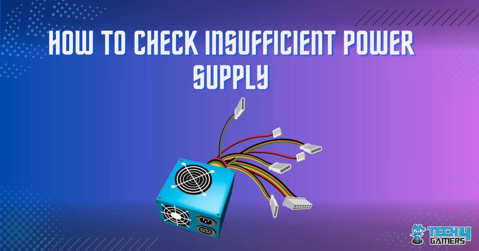 How To Check Insufficient Power Supply - Tech4Gamers