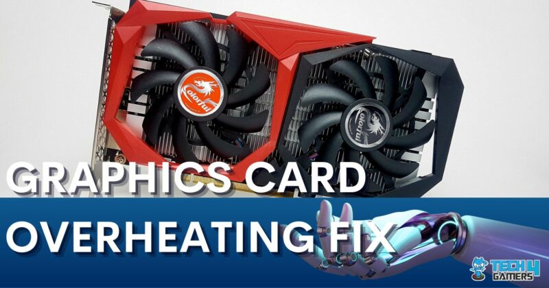 SOLVED: Graphics Card Overheating - Tech4Gamers