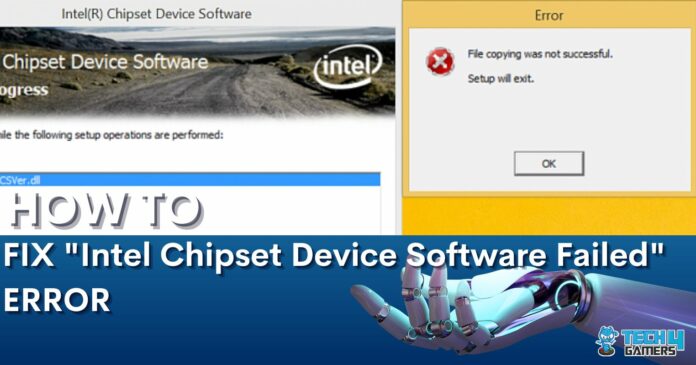 Intel Chipset Device Software Failed Fixed Tech4gamers