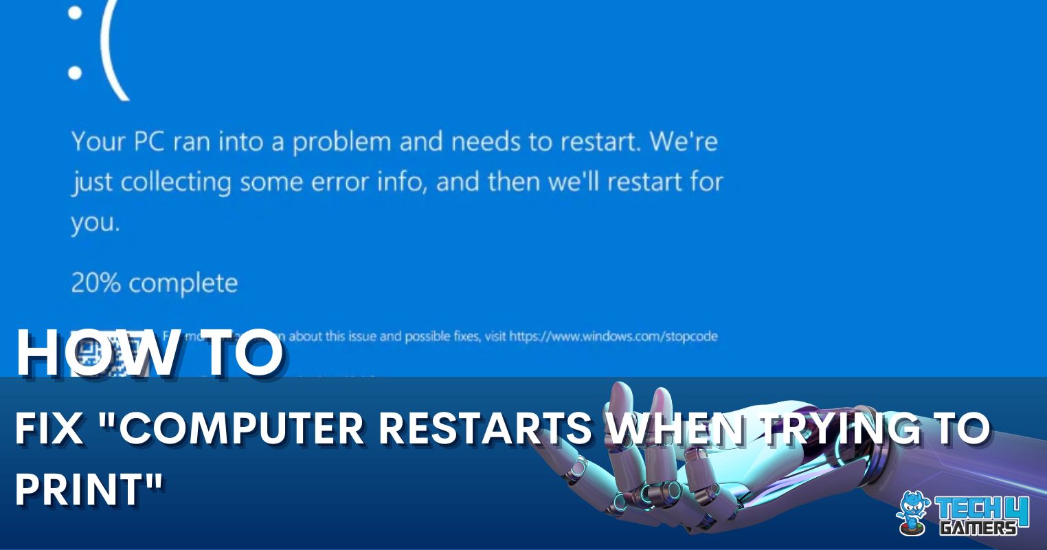 [FIXED] Computer Restarts When Trying To Print - Tech4Gamers