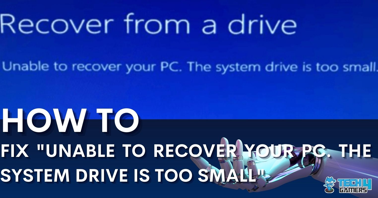 Fixed: Unable To Recover Your PC, System Drive Too Small