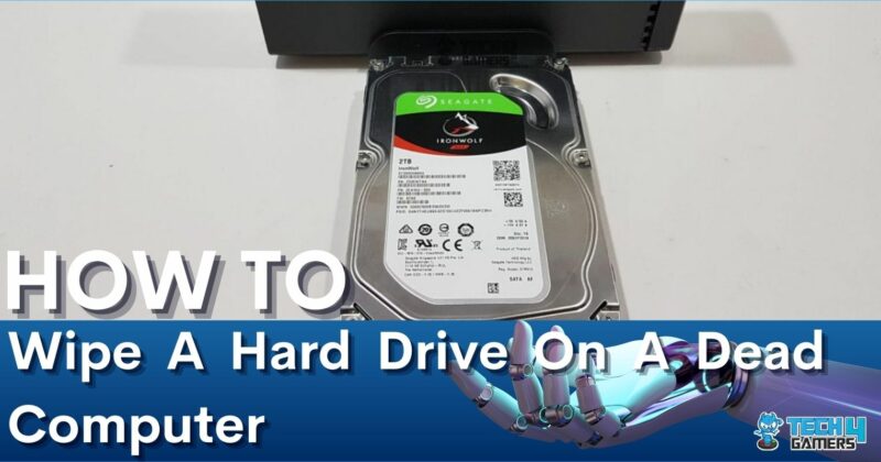 How To Wipe A Hard Drive On A Dead Computer - Tech4Gamers