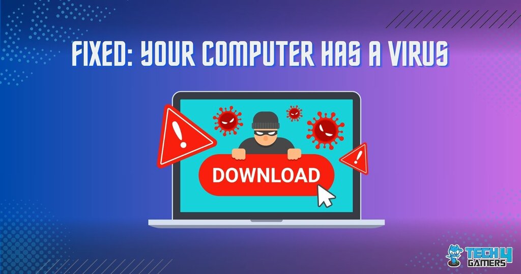How To Check If Your Computer Has A Virus [Our Detailed Guide] - Tech4Gamers
