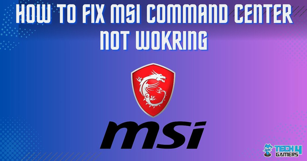 How To Fix MSI Command Center Not Working? [Our Proven Methods ...