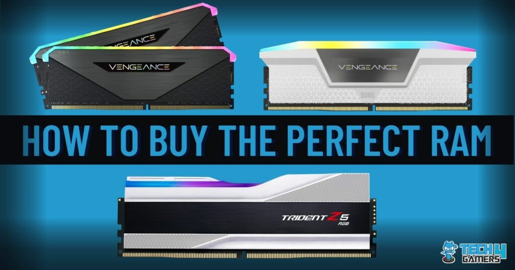Ram Buying Guide: Factors To Consider [2023] - Tech4Gamers