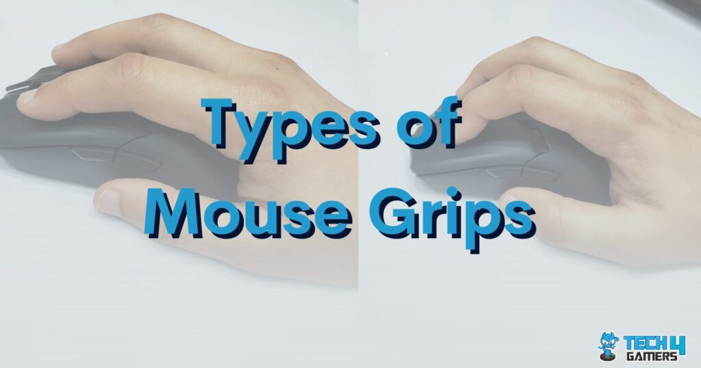 Types Of Mouse Grips: Palm, Claw & Fingertip - Tech4Gamers