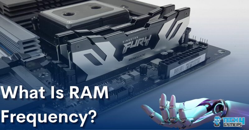 RAM Frequency: Everything You Need To Know - Tech4Gamers