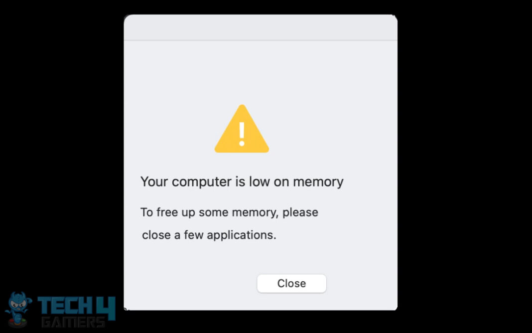 Mac: Your Computer Is Low On Memory [Our Recommended Fixes] - Tech4Gamers