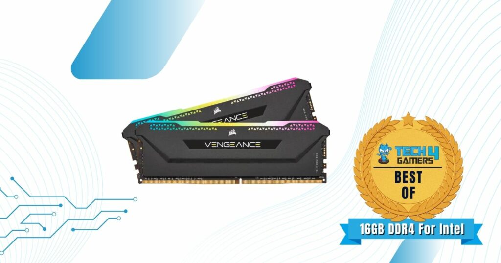 Best RAM For Gaming: DDR4 And DDR5 Options [2024]