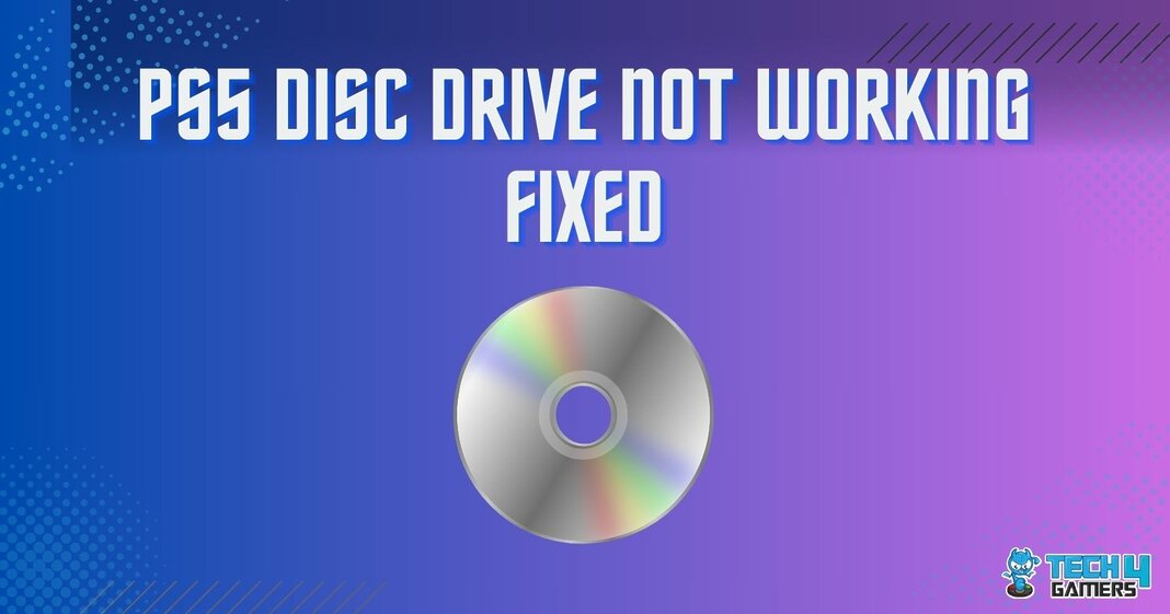 PS5 Disc Drive Not Working [FIXED] - Tech4Gamers