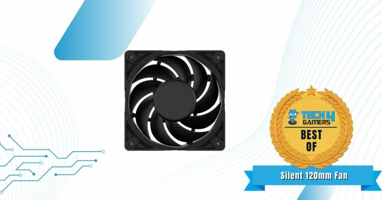 5 BEST 120mm Case Fan in 2024 - Tech4Gamers