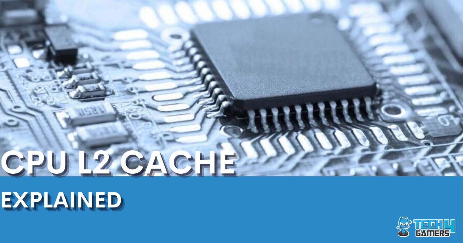 L2 Cache: How It Works & Importance - Tech4Gamers