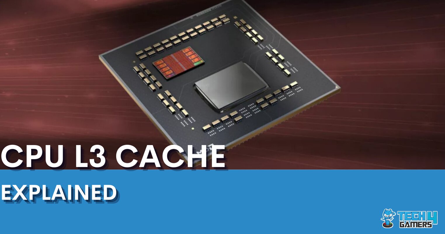 L3 Cache Explained CPUs Tech4Gamers L3 Cache Explained CPUs Tech4Gamers