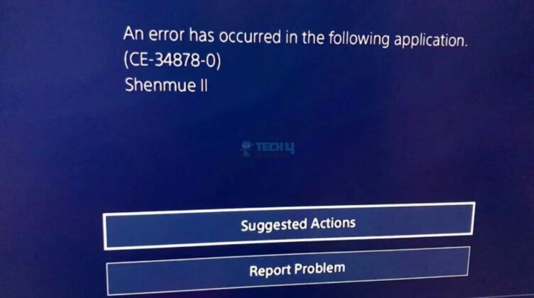 Our 7 Solutions for PS4 "CE-34878-0" Error - Tech4Gamers