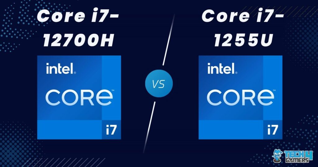 Core i7 12700H vs Core i7 1255U - Here's What We Discovered - Tech4Gamers