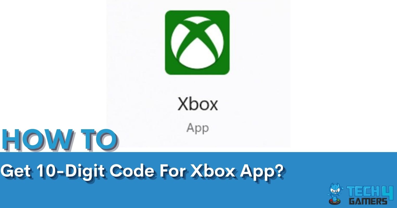 How To Get 10 Digit Code For Xbox App Tech4Gamers How To Get 10 Digit Code For Xbox App Tech4Gamers