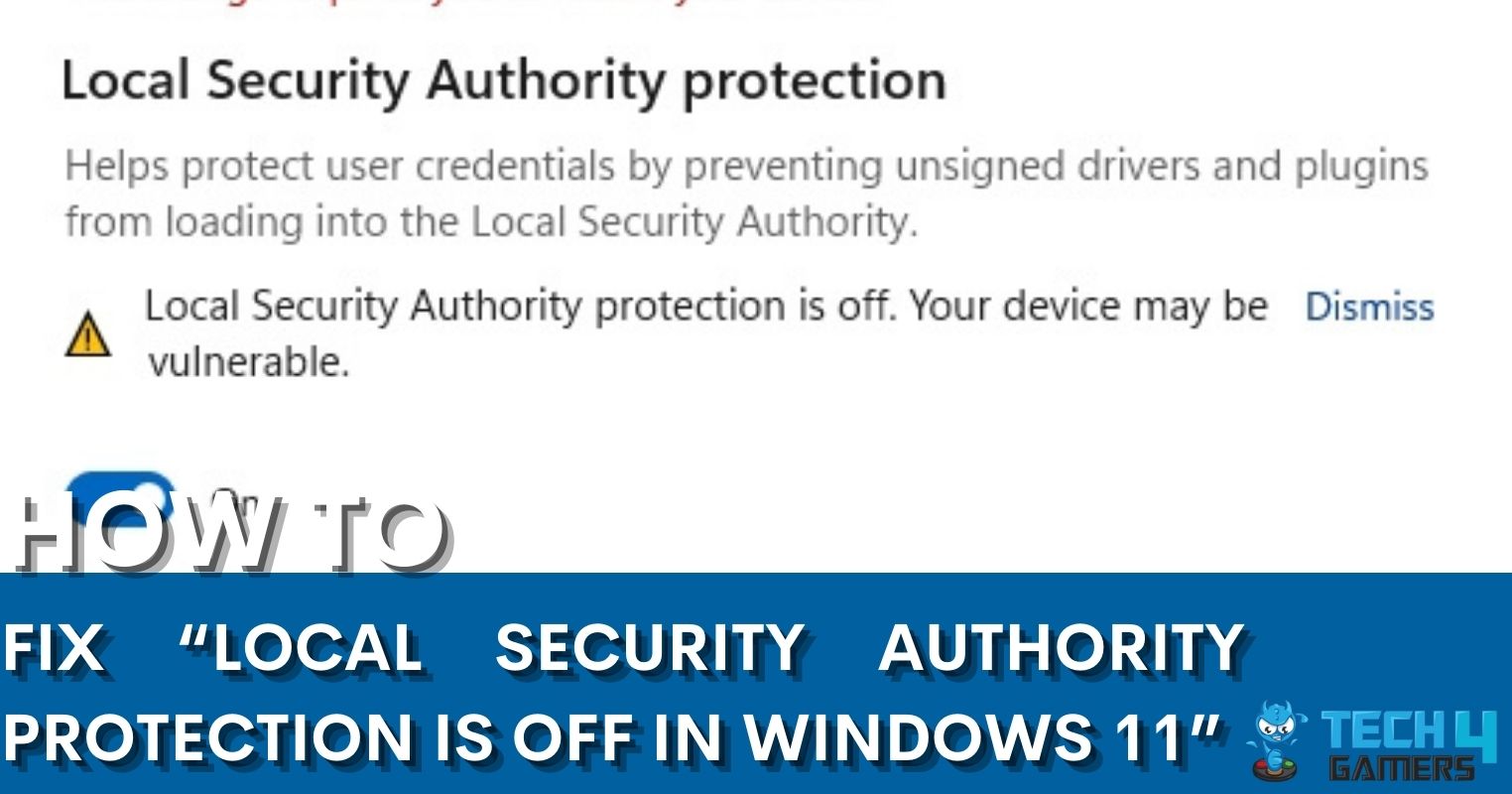 FIXED: Local Security Authority Protection Is Off In Windows 11 ...