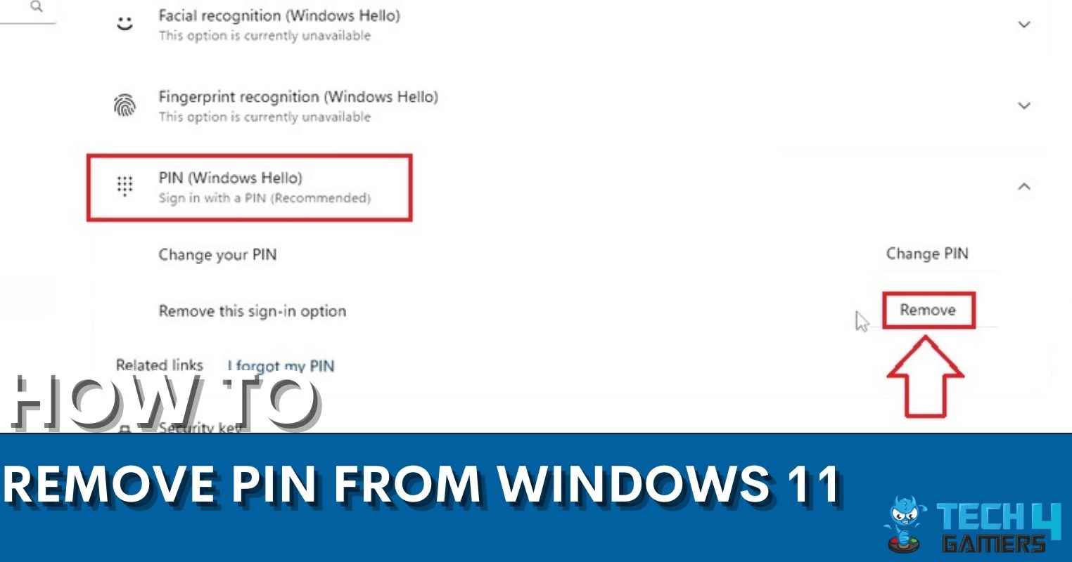 How To Remove PIN From Windows 11? [ALL METHODS] - Tech4Gamers
