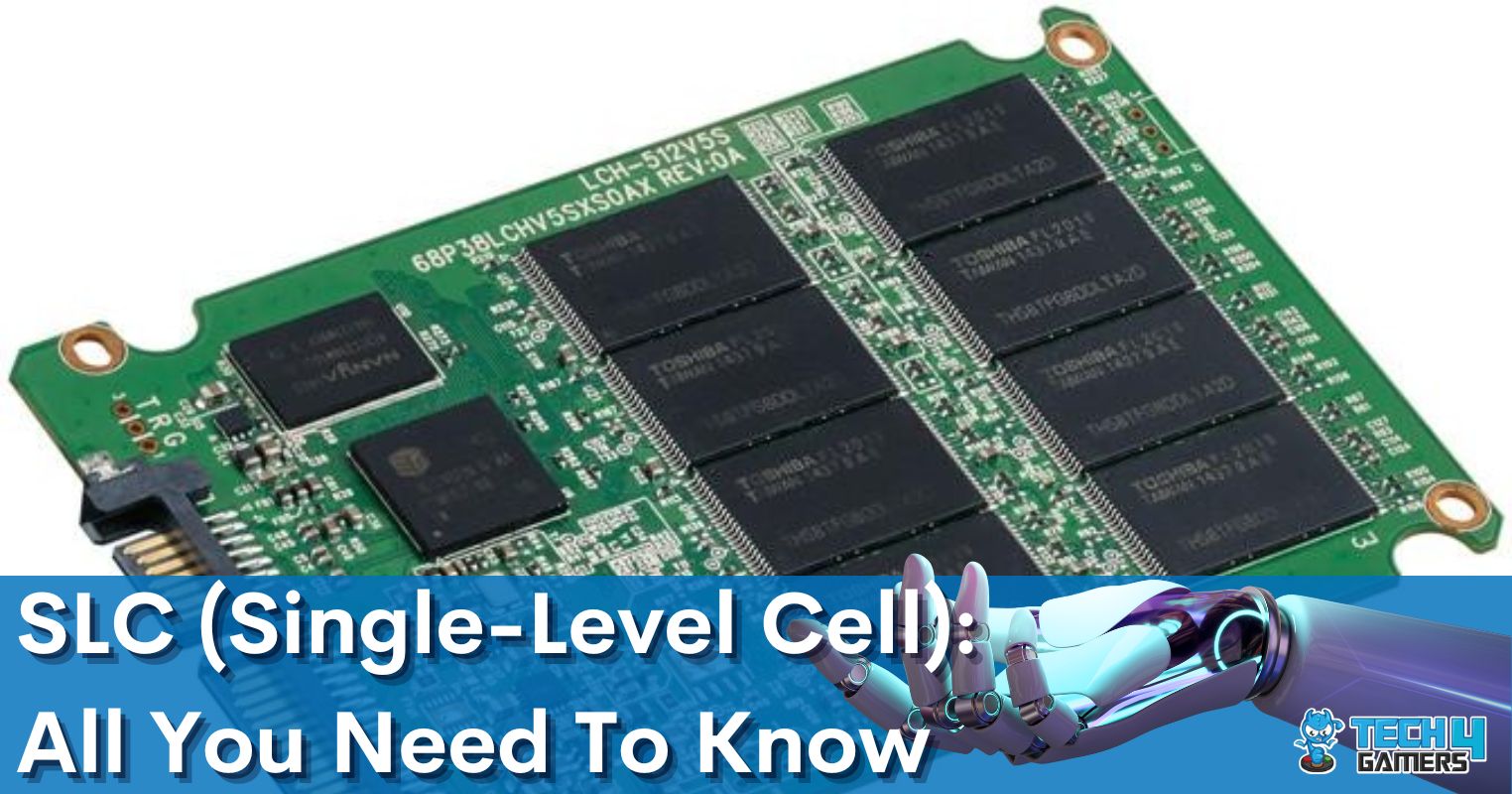 What Is SLC (Single-Level Cell) [Explained] - Tech4Gamers