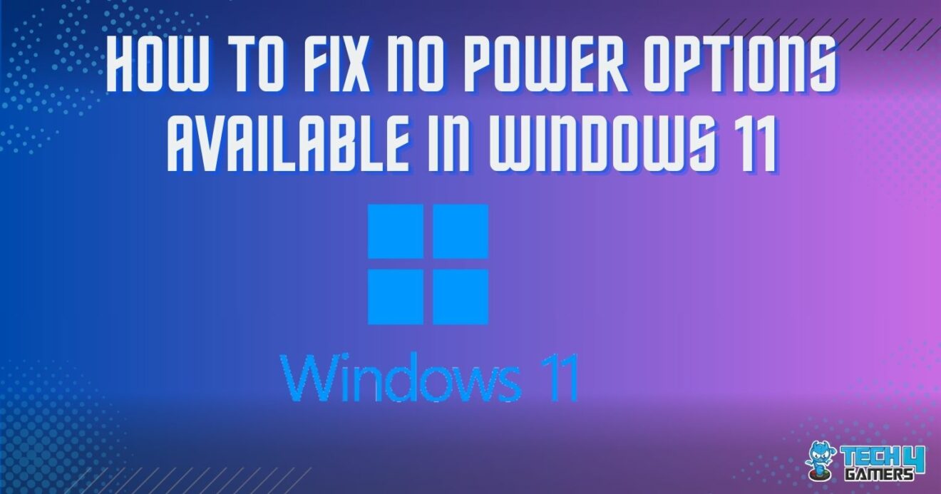 Our 5 Tested Ways To Fix No Power Options Available In Windows 11 ...