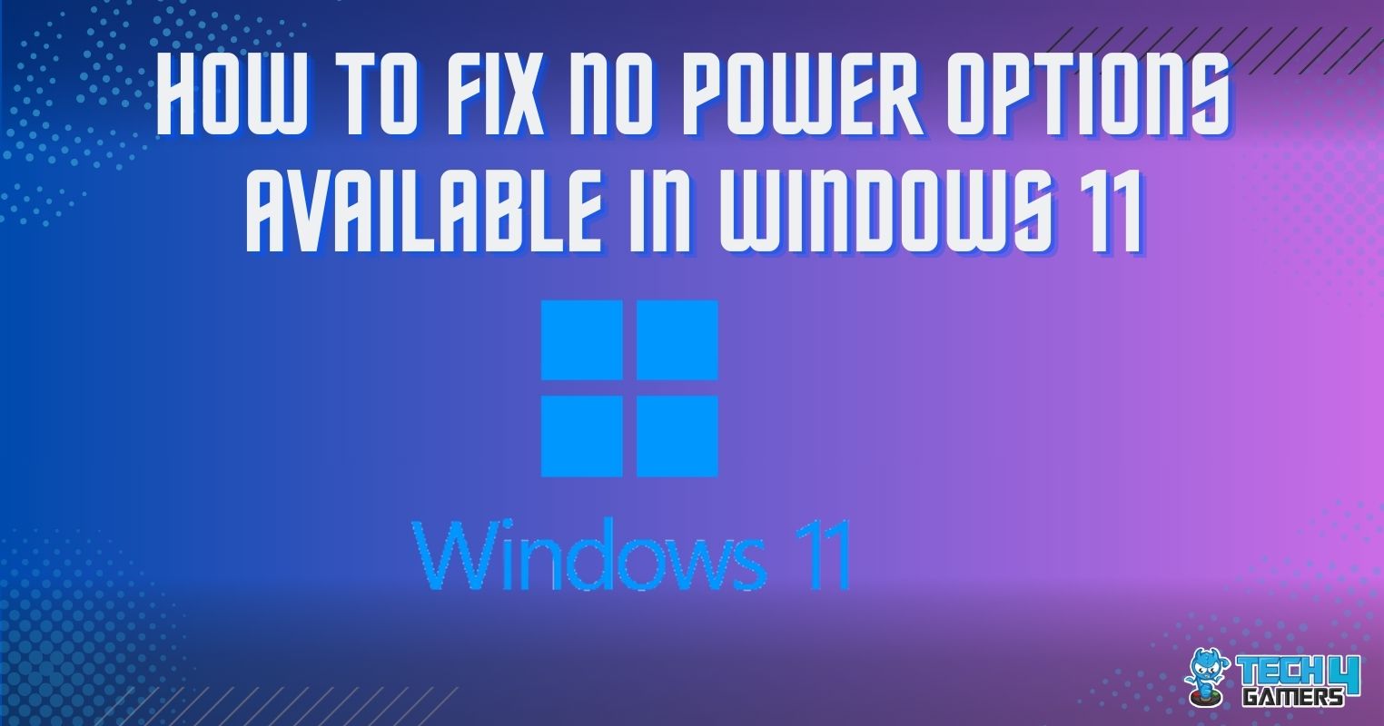 Our 5 Tested Ways To Fix No Power Options Available In Windows 11 ...