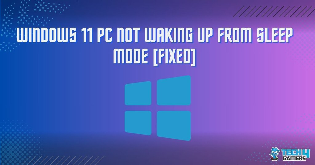 Windows 11: Computer Won't Wake Up From Sleep [Our Tested Solutions]