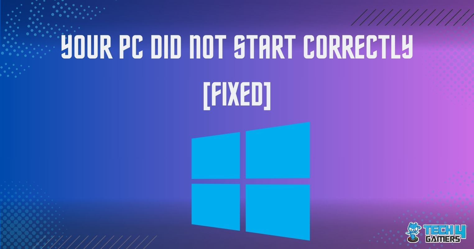 How I Fixed "Your PC Did Not Start Correctly" with Proven Methods [2024 ...