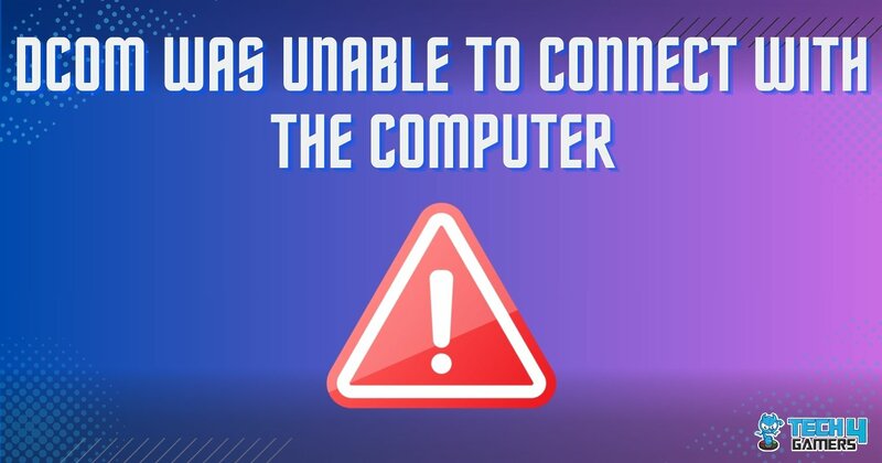 Quick Fixes I Recommend for "DCOM Was Unable to Communicate with The ...