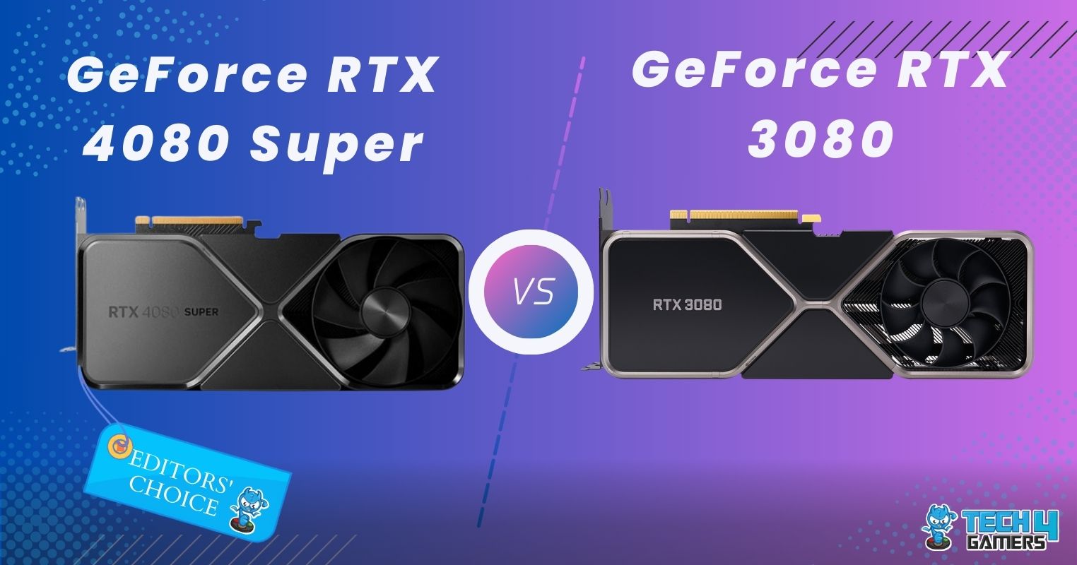 RTX 4080 Super Vs RTX 3080: We Benchmarked Both - Tech4Gamers