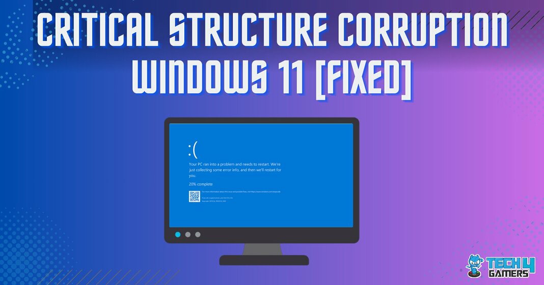 Critical Structure Corruption Windows 11 [Our Recommended Fixes ...
