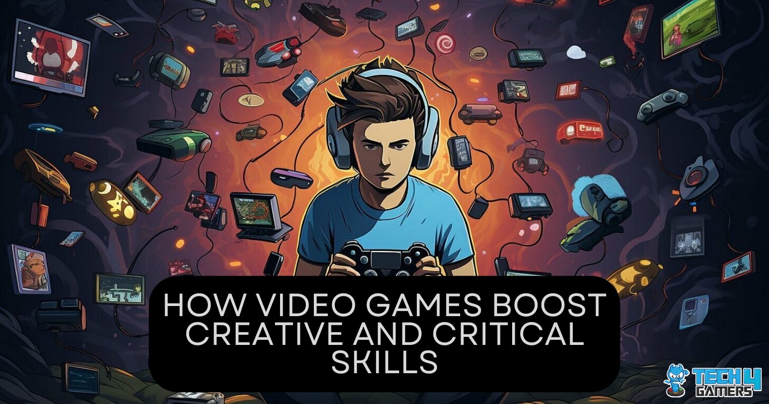 How Playing Video Games Can Boost Critical Skills And Creativity