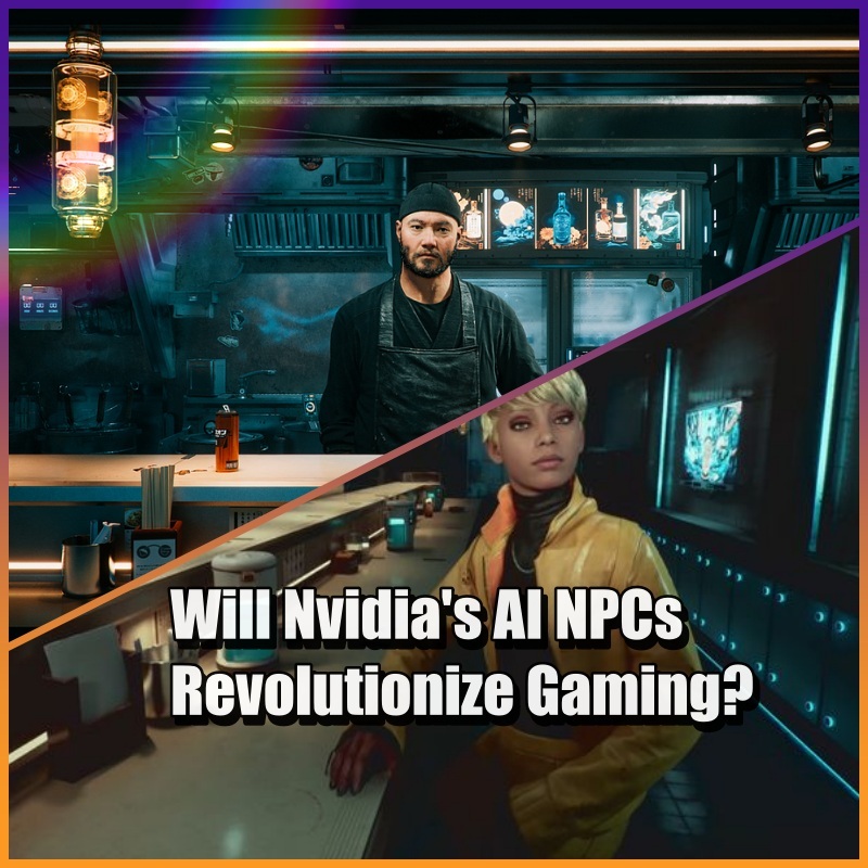 Why Nvidia’s AI NPCs Could Be a Game Changer - Tech4Gamers