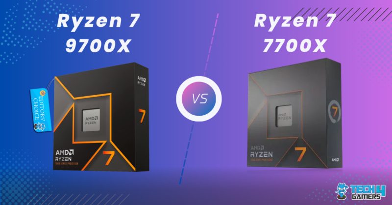 Ryzen 7 9700X vs Ryzen 7 7700X: Our Recommendation - Tech4Gamers
