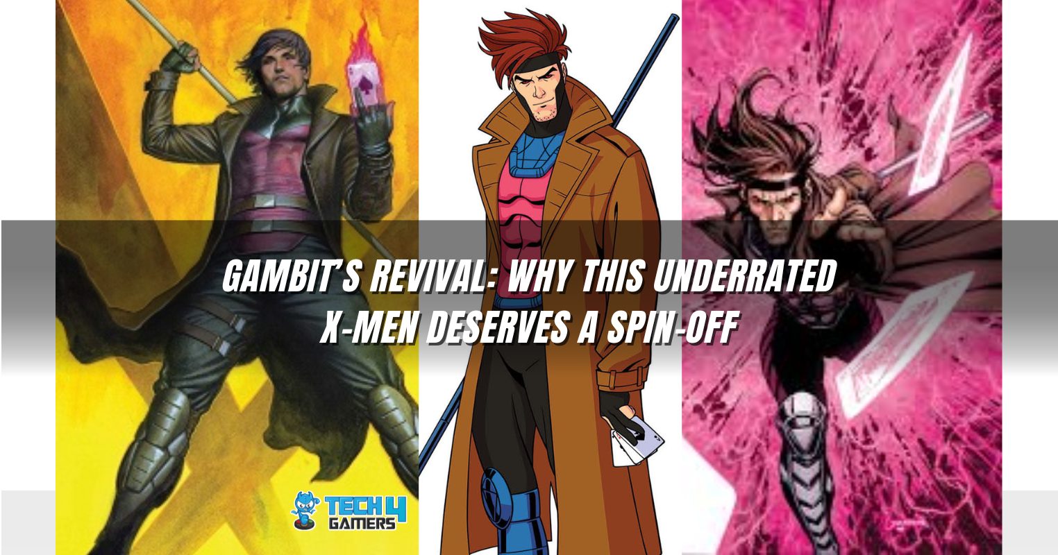 Gambit’s Revival: Why This Underrated X-Men Deserves A Spin-Off