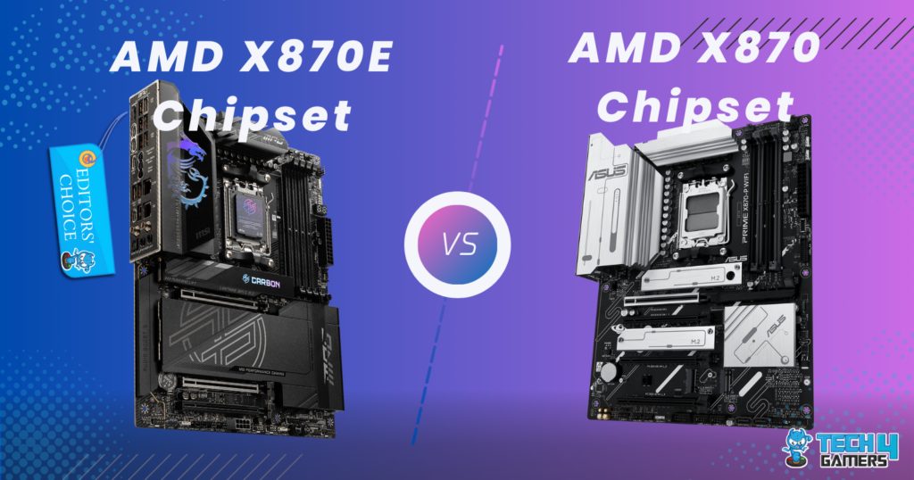 X870 Vs X870E: We Tested Both Chipsets - Tech4Gamers
