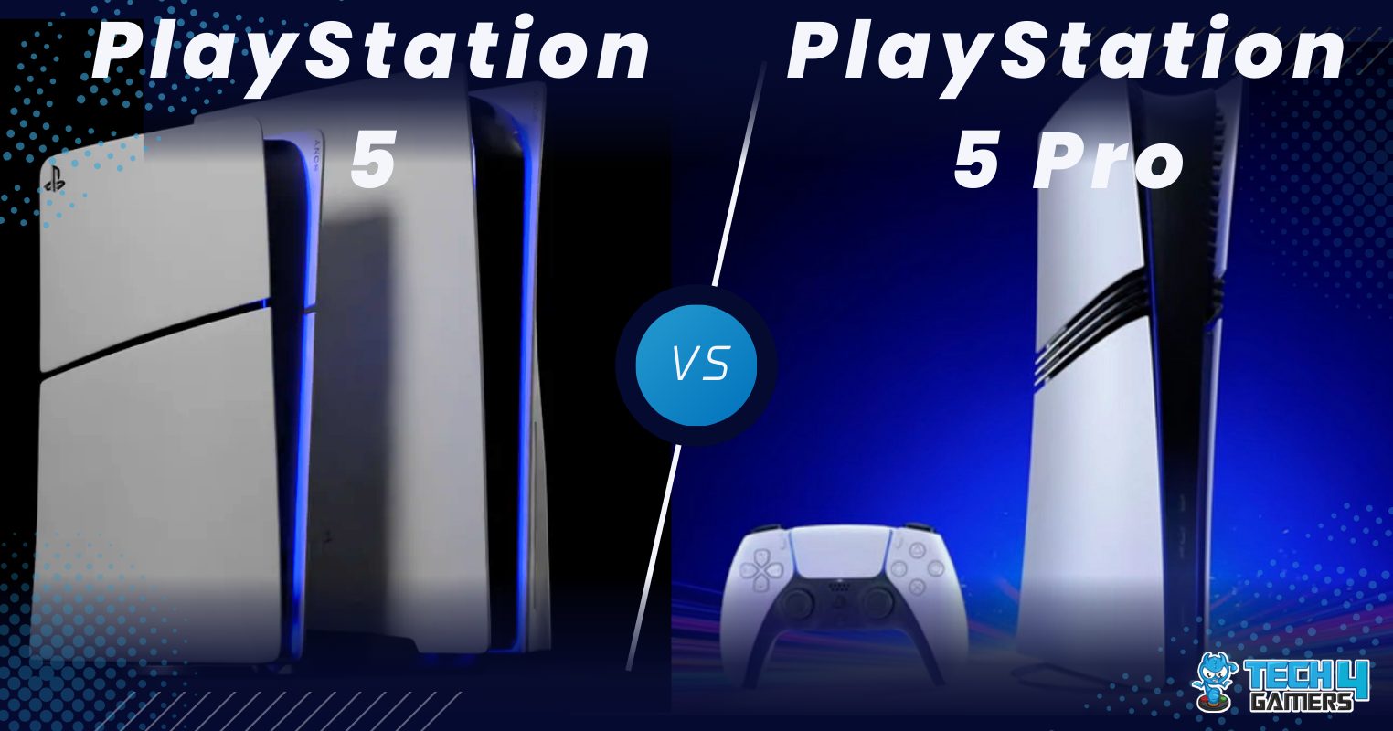 PlayStation 5 vs PlayStation 5 Pro: We Think It's Too Excessive - Tech4Gamers