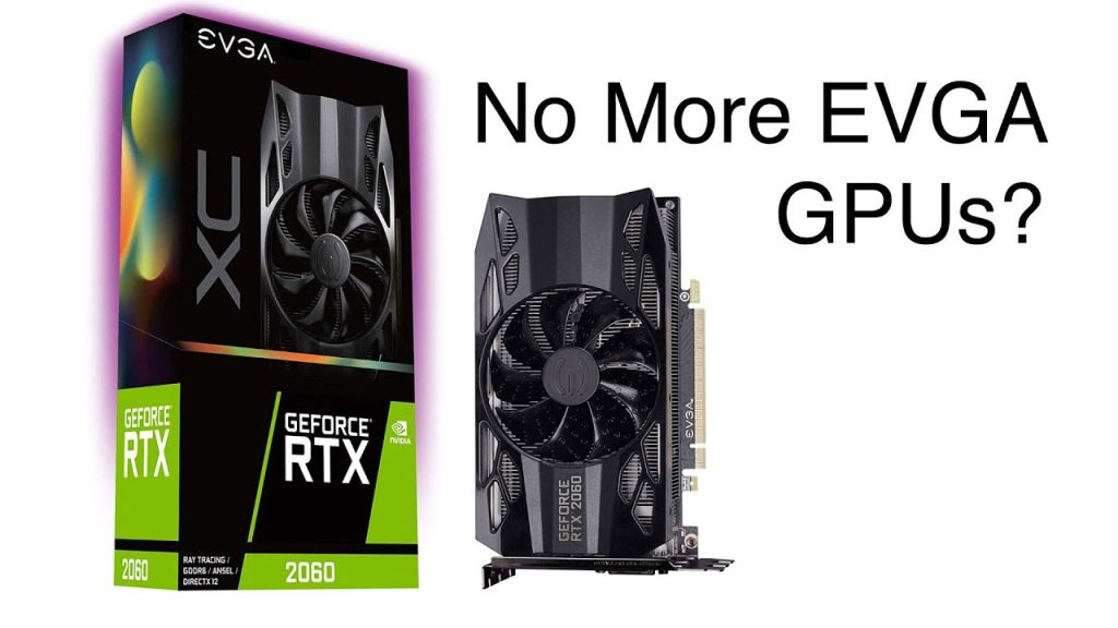 Why EVGA Should Start Manufacturing GPUs For Nvidia Again - Tech4Gamers